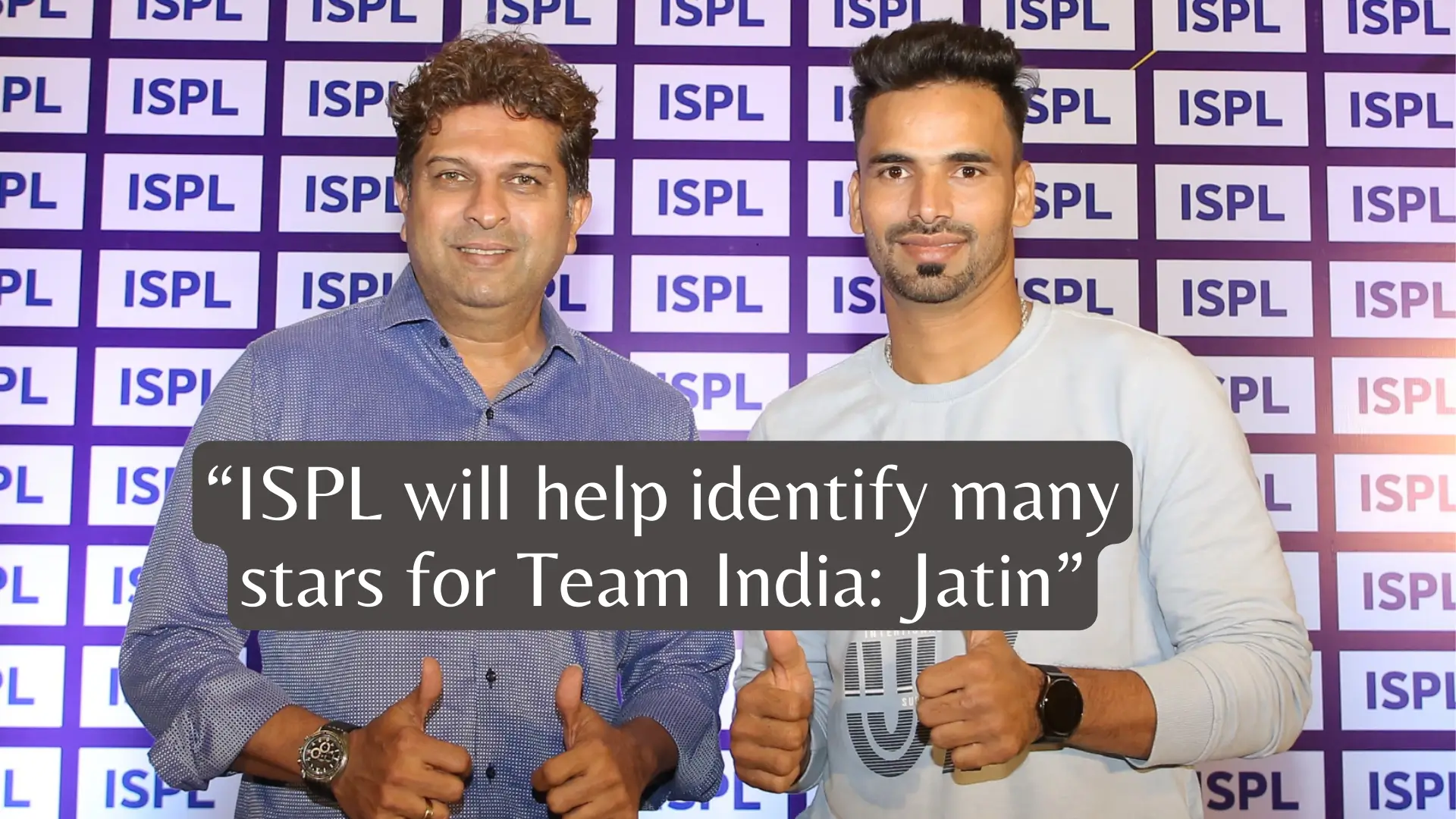 ISPL will help identify many stars for Team India: Jatin