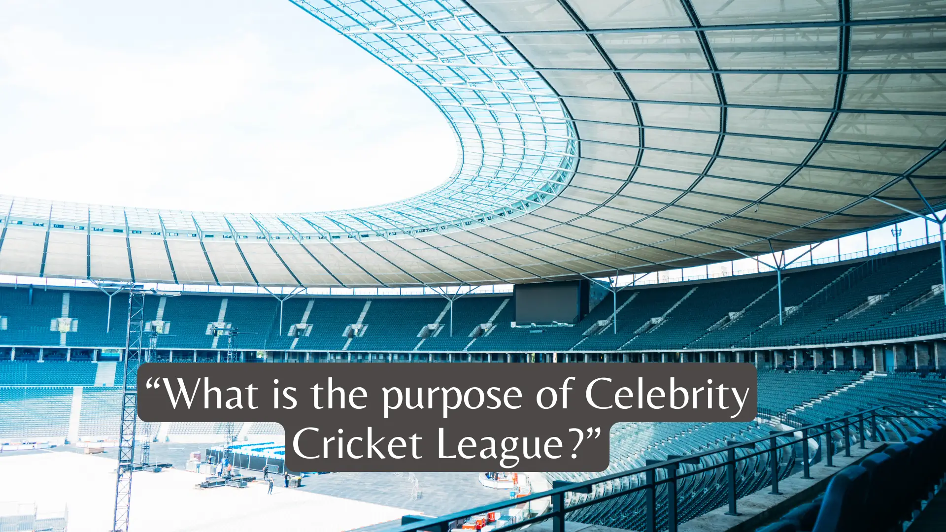 What is the purpose of Celebrity Cricket League (CCL)?